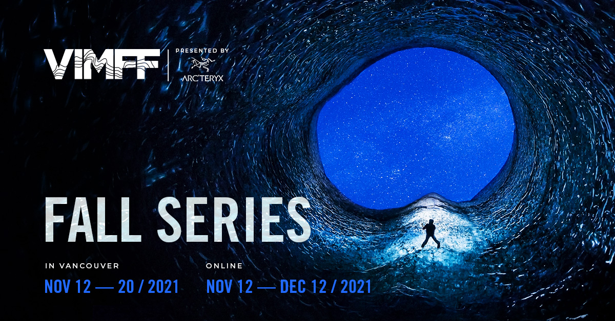 VIMFF Fall Series 2021 Films | Vancouver International Mountain Film ...