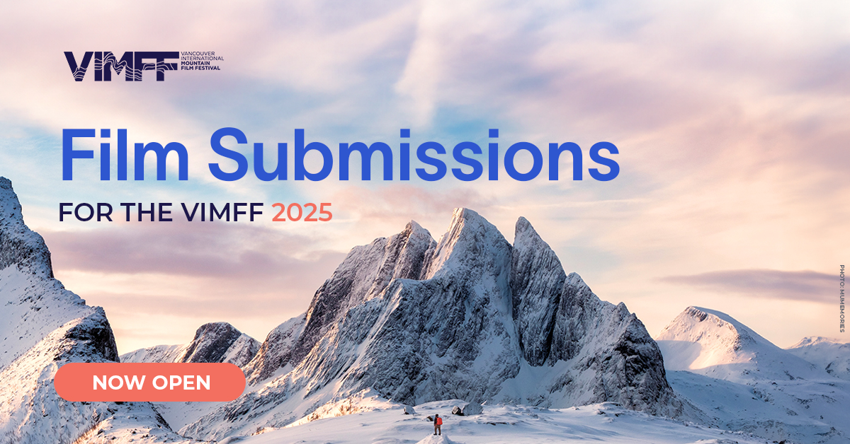 The VIMFF Film Submissions | Vancouver International Mountain Film Festival